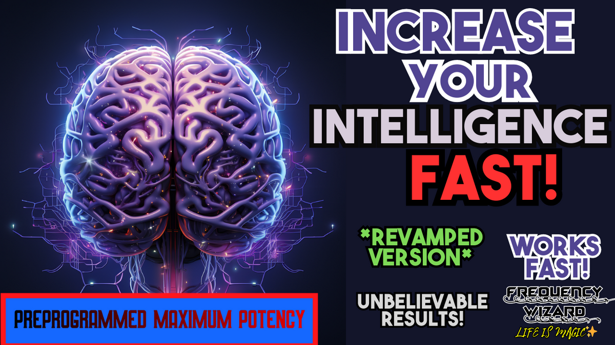 Increase Your Intelligence Fast! (Revamped Version) – Frequency Wizard Increase Your Intelligence Fast! (Revamped Version) – Frequency Wizard