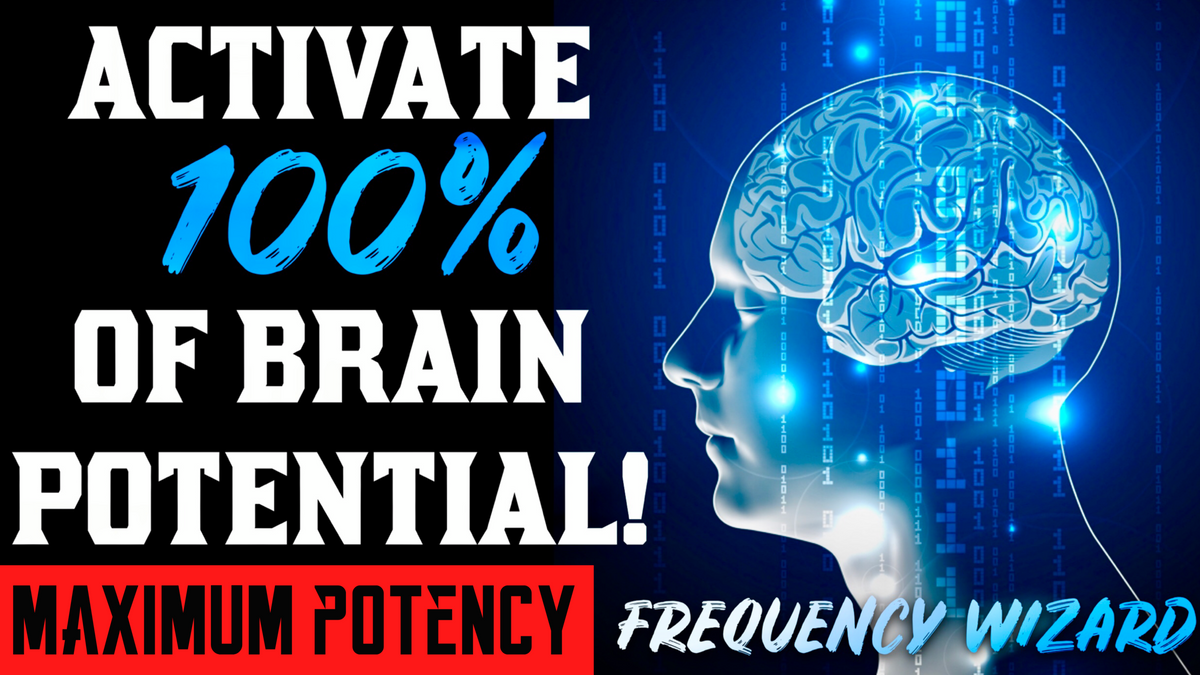 ACTIVATE 100% OF YOUR BRAIN POWER!! POWERFUL SUBLIMINAL BRAIN FREQUENC – Frequency Wizard