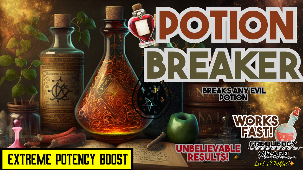 The Potion Breaker (Breaks ALL Potions) Take Control of your Life ...