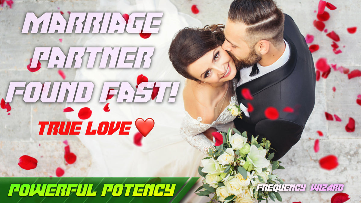 Attract a Marriage Partner Fast! True Love! – Frequency Wizard